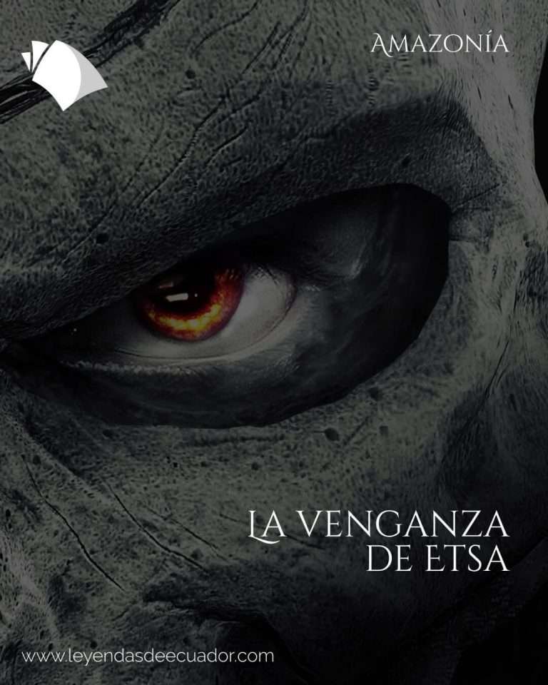 La venganza de Etsa | Leyenda de la Amazonía ecuatoriana